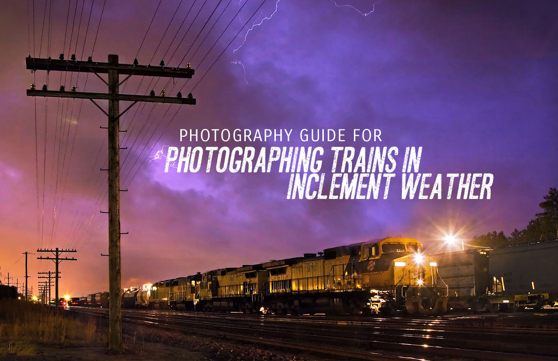 Photography Guide for Photographing Trains in Inclement Weather