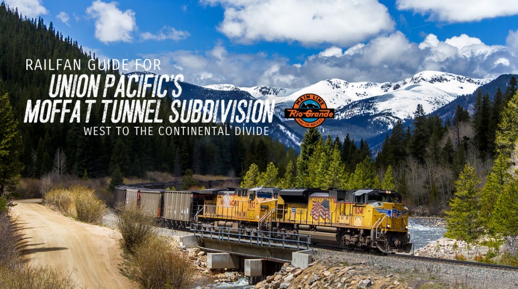 Union Pacific’s Moffat Tunnel Subdivision – Moffat Route West to the ...